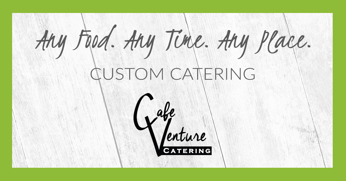 Menu Options - Cafe Venture Catering